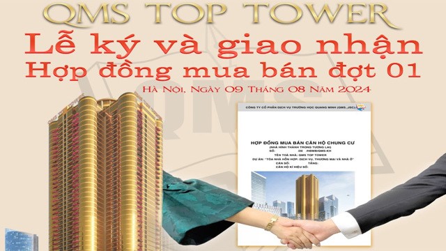 QMS Top Tower Tố Hữu: Ký kết và giao nhận hợp đồng mua bán đợt 1